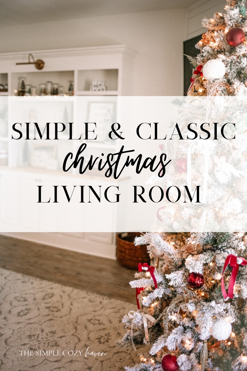Simple and Classic Christmas Living Room - The Simple Cozy Haven